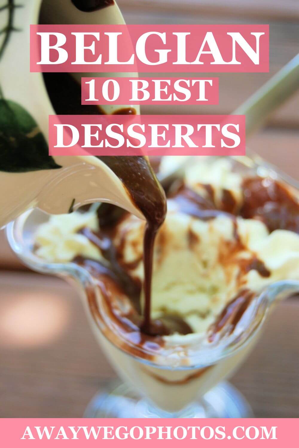 Best 10 Belgian Desserts - Awaywegoophotos
